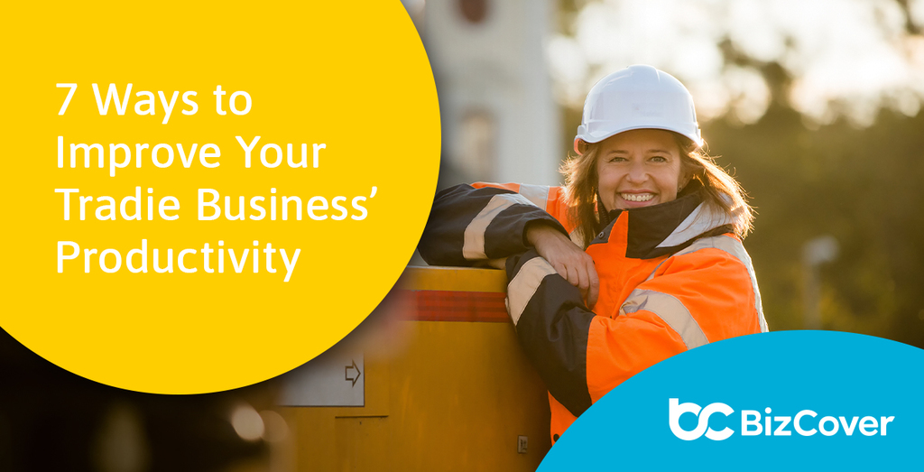 7 tips to improve tradie productivity | BizCover