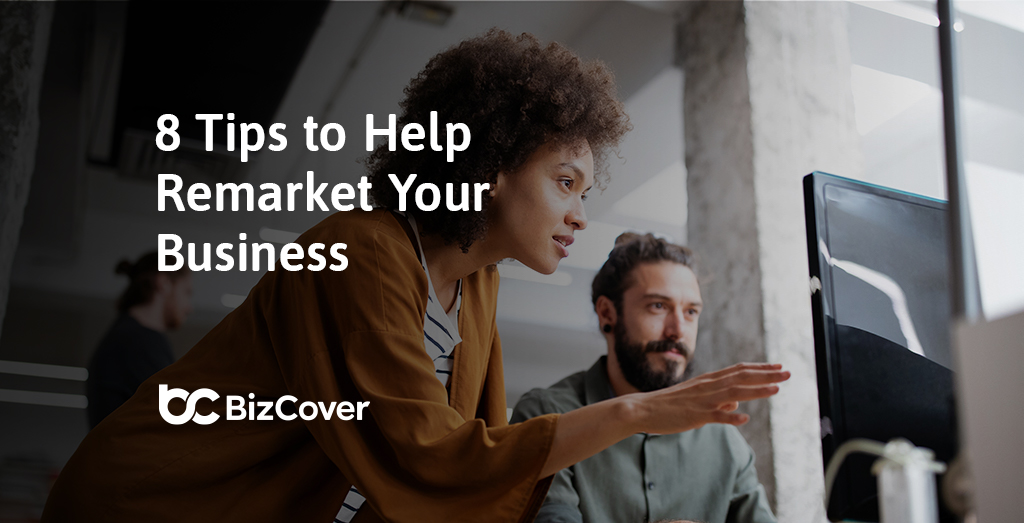 How to Remarket Your Business in 8 Steps | BizCover