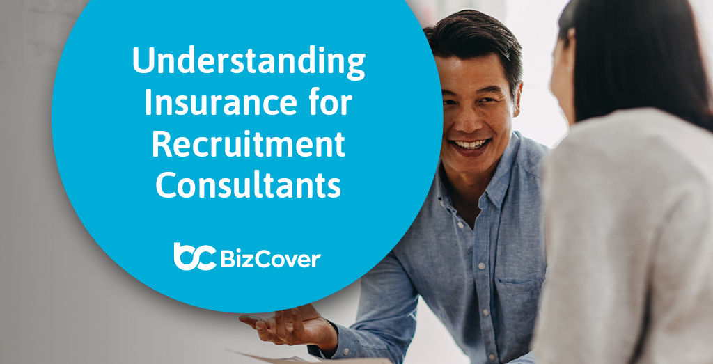 Guide to Recruitment Consultant Insurance | BizCover
