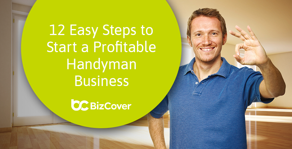 How to Start a Profitable Handyman Business in Australia | BizCover