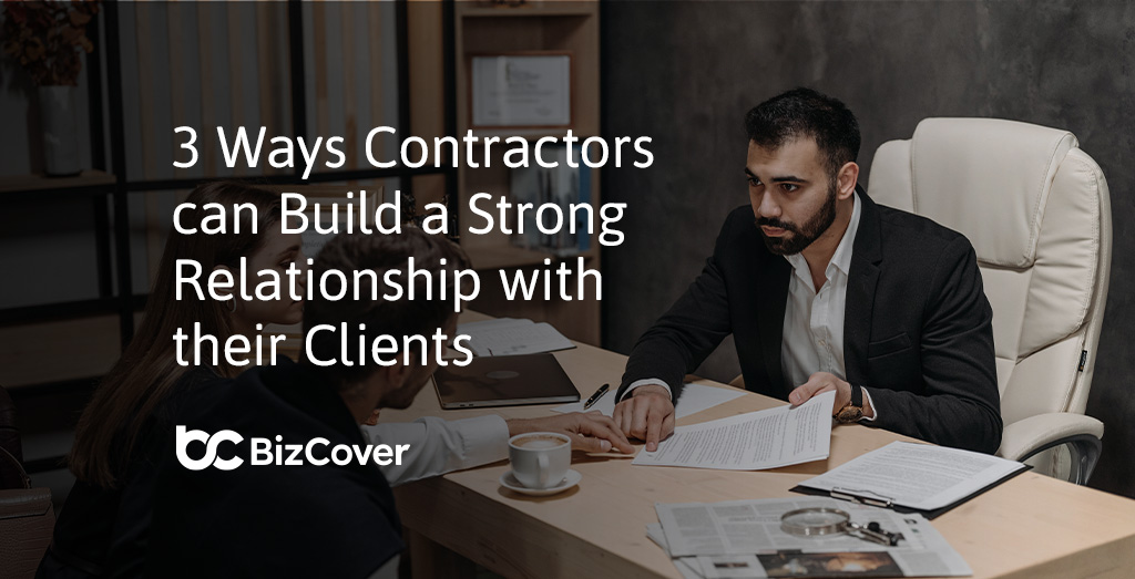 How to build a strong client-contractor relationship | BizCover