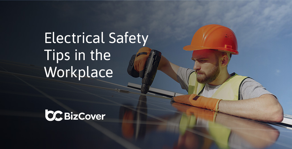 6 Electrical Safety Tips for the Workplace | BizCover
