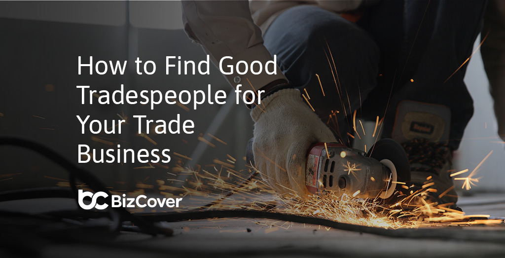 Hiring Tips: How to Find Great Tradies for Your Business | BizCover