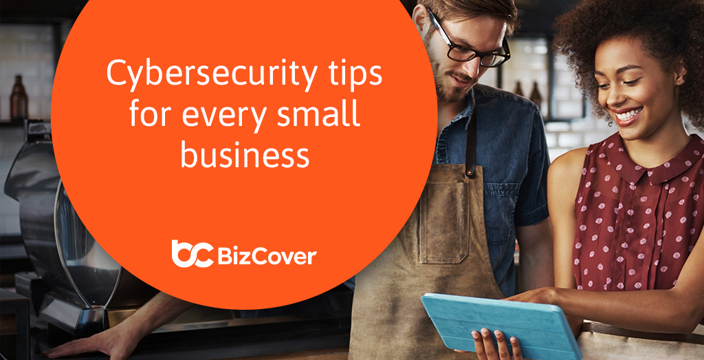 14 Cybersecurity Tips for Small Businesses | BizCover