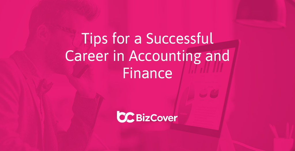 8 accounting and finance tips for career success | BizCover