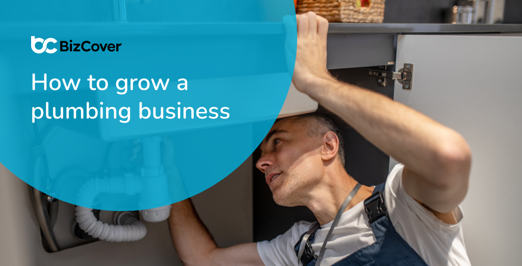 How to Grow Your Plumbing Business in 2024 | BizCover