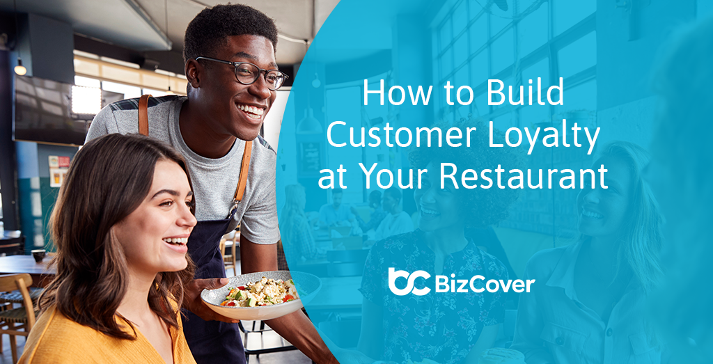 6 ways to increase customer loyalty at your restaurant | BizCover