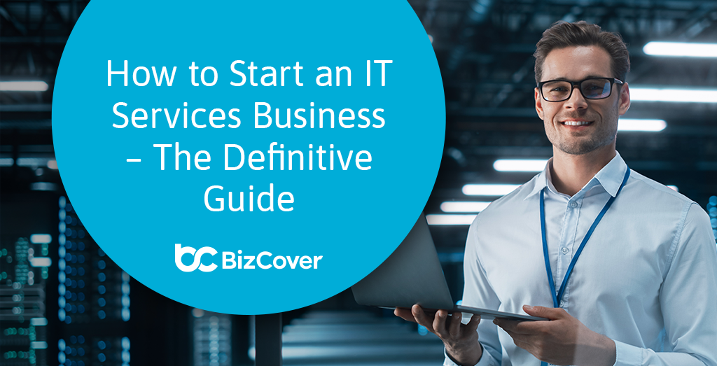 How to start an IT services business | Tech startup guide | BizCover