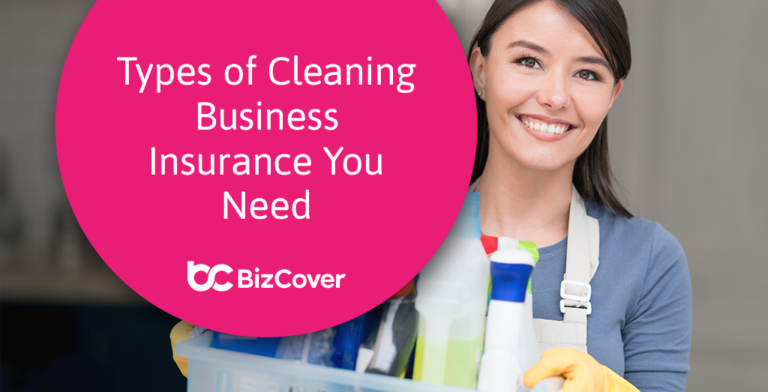 What types of insurance you need for a cleaning business? | BizCover