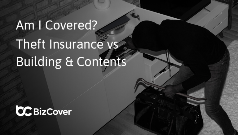 Am I Covered? Theft Insurance vs Building & Contents | BizTalks